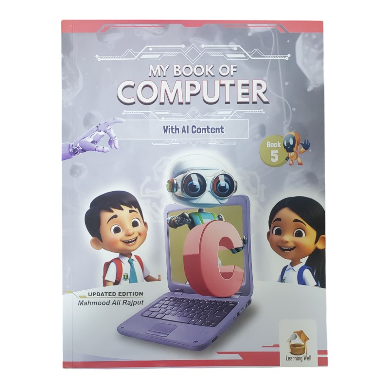 My Book Of Computer Textbook 5 With Ai Content - Learning Well | Tariq ...